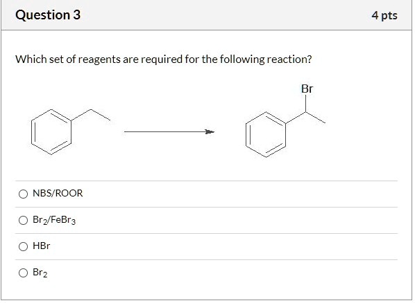 SOLVED: Question 3 4 pts Which set of reagents are required for the ...