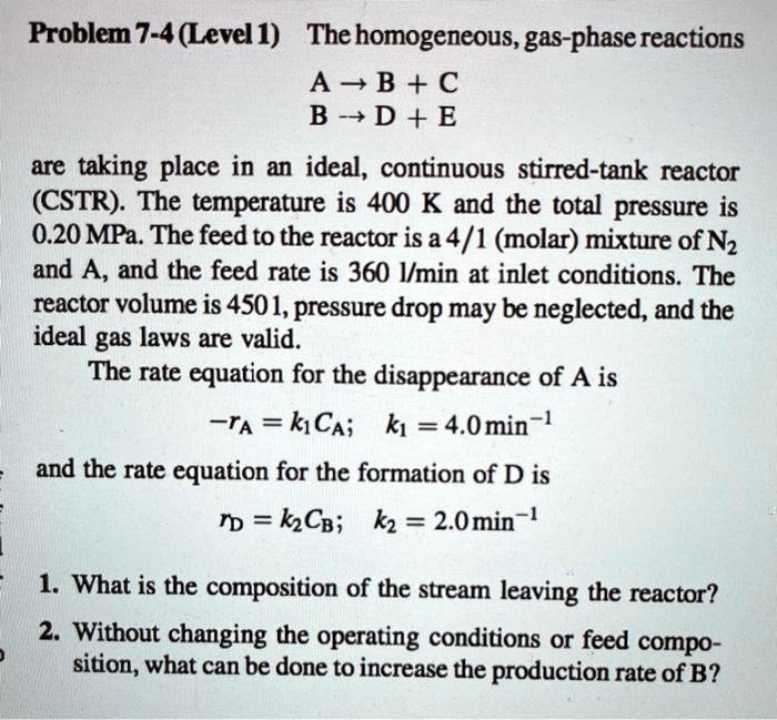 SOLVED: Problem 7-4 (Level 1): The homogeneous, gas-phase reactions AB ...