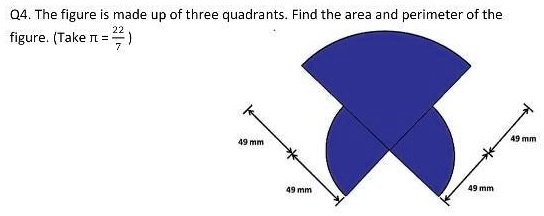 the figure is made up of three quadrants find the area and perimeter of ...