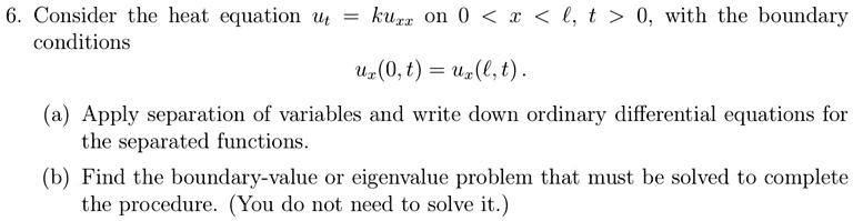 6. Consider the heat equation ut = kuxx on 0