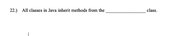 Solved 22all Classes In Java Inherit Methods From The Class