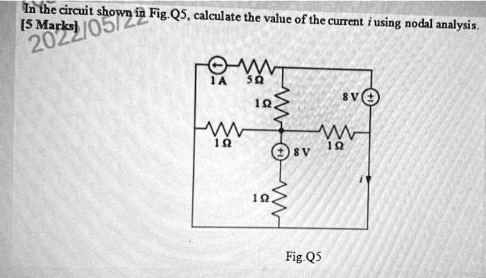 SOLVED: In the circuit shown in Fig.Q5, calculate the value of the current i using nodal ...