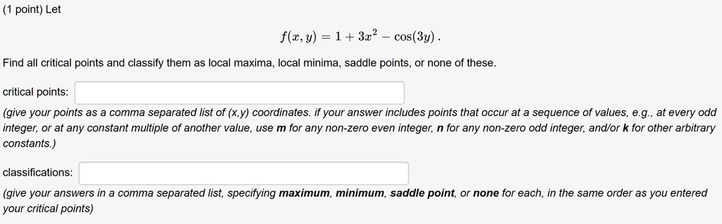 Point let fzy 1 3x2 cos3y find all critical points and...