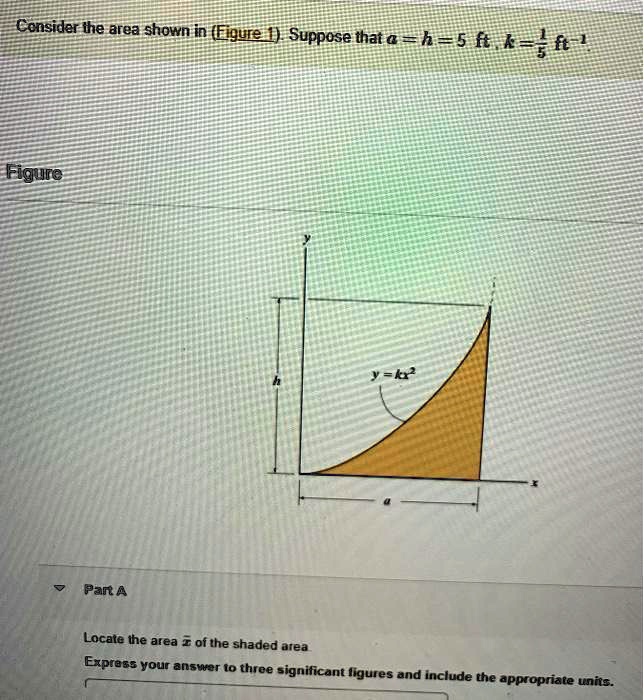 SOLVED: Consider the area shown in Figure 1. Suppose that ah = 5 ft and ...
