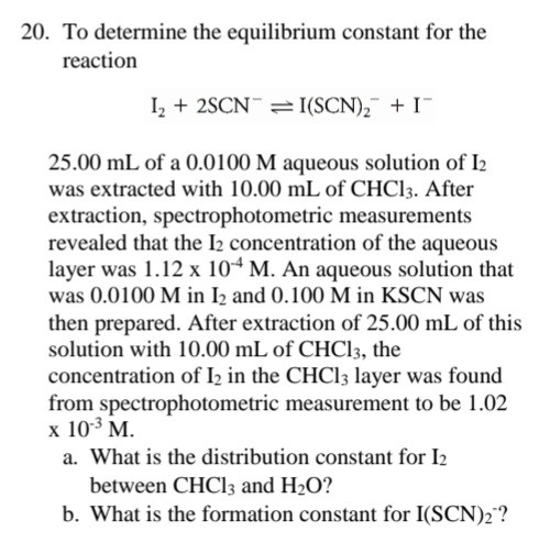 SOLVED: 20. To determine the equilibrium constant for the reaction I2+2 ...