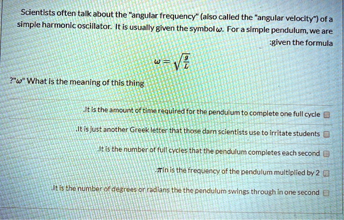 scientists often talk about the angular frequency also called the ...