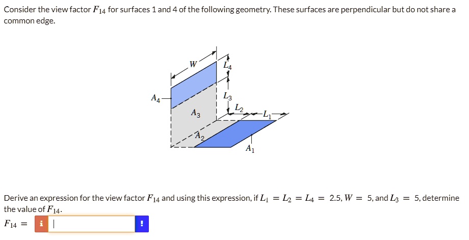 Consider the view factor F14 for surfaces 1 and 4 of the following ...