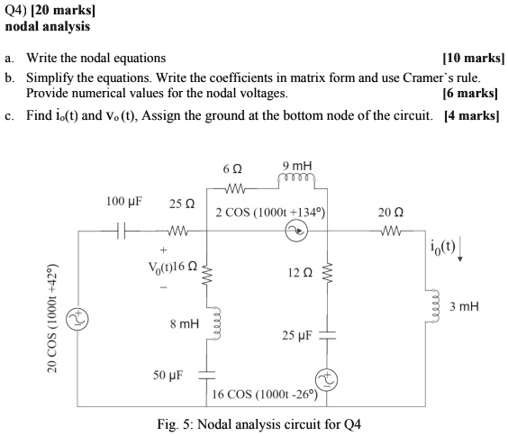 q4 20 marks nodal analysis a write the nodal equations 10 marks b ... q4 20 marks nodal analysis a write the nodal equations 10 marks b ...