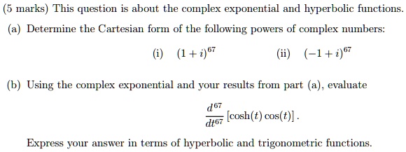SOLVED: (5 marks) This question is about the complex exponential and ...