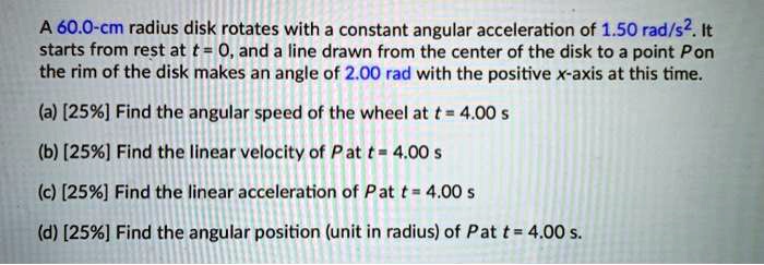 SOLVED: A 60.0-cm radius disk rotates with a constant angular ...