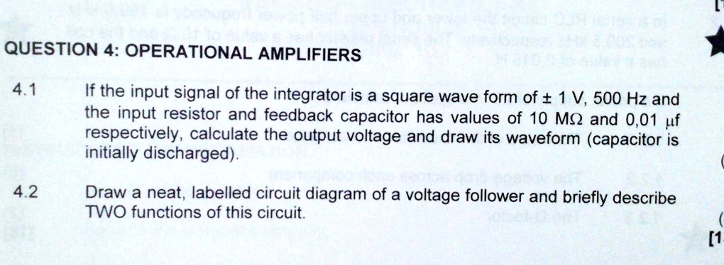 QUESTION 4: OPERATIONAL AMPLIFIERS 4.1 If the input signal of the ...