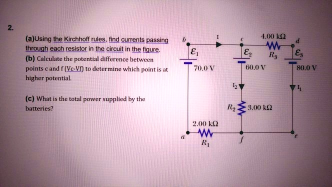 2. (a) Using the Kirchhoff rules, find currents passing through each resistor in the circuit in ...
