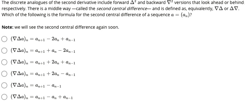 the discrete analogues of the second derivative include forward 4 and backward v versions that ...