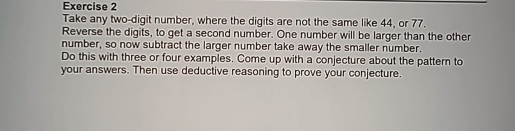 Exercise 2 Take any two-digit number, where the digits are not the same ...