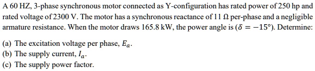 SOLVED: A 60 Hz; 3-phase synchronous motor connected as Y-configuration ...