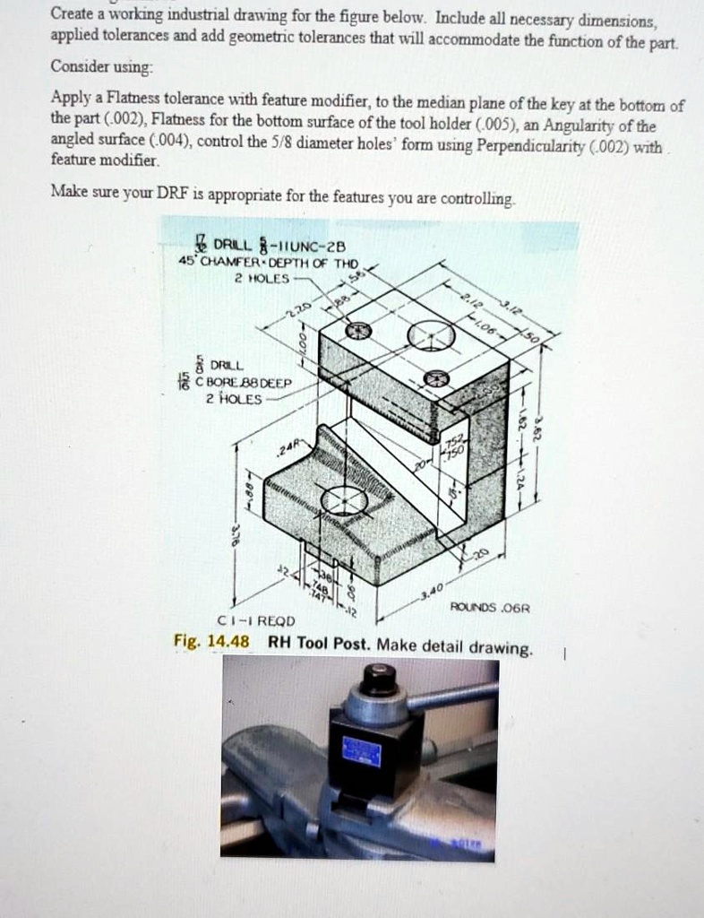 Create a working industrial drawing for the figure below. Include all ...