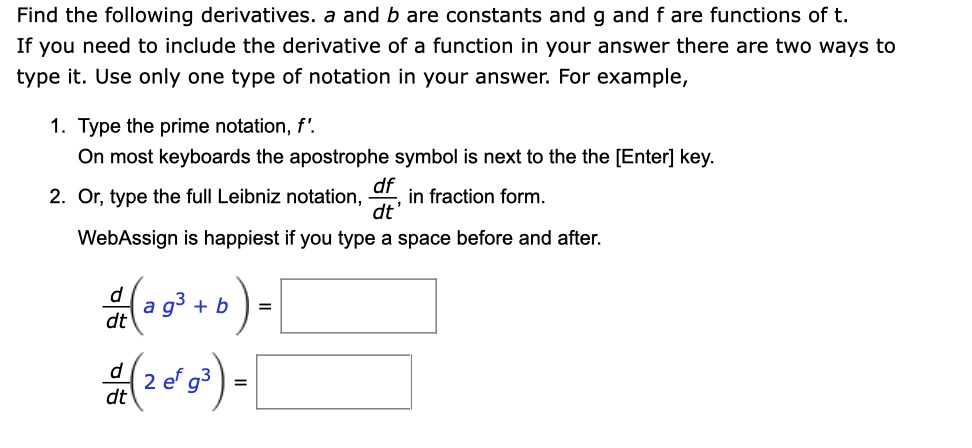 SOLVED: Find the following derivatives: a and b are constants, and g and f are functions of t ...