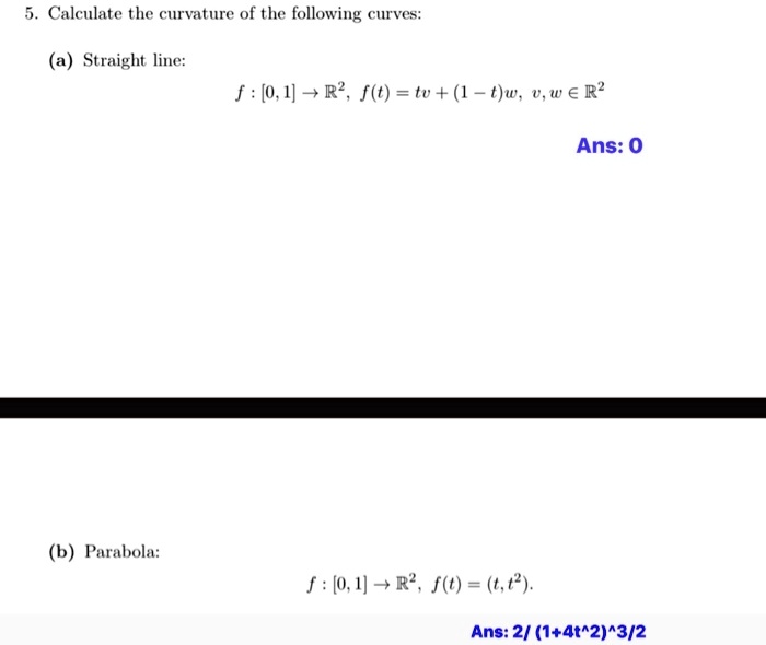 SOLVED: Calculate the curvature of the following curves: (a) Straight line: f : [0,1] + R?, f ...