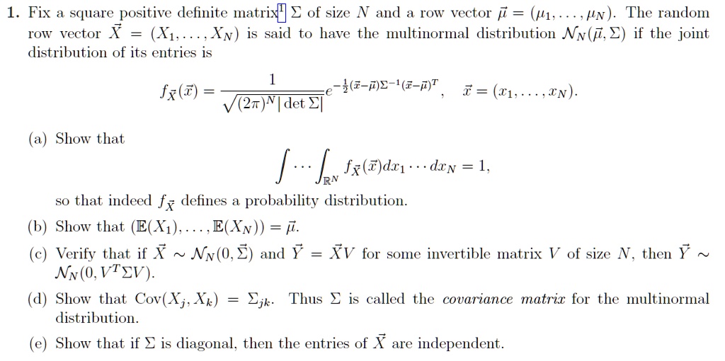 SOLVED: 13 Fix a square positive definite matrix]] > of size N andl TOW vector ji = (01, #N ...