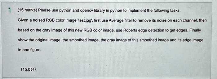 Solved Texts 15 Marks Please Use Python And Opencv Library In Python To Implement The