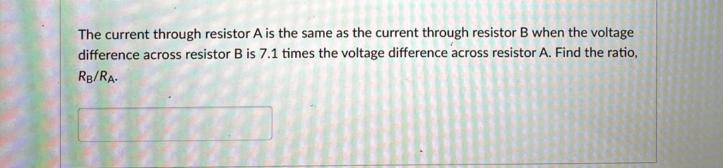[GET ANSWER] the current through resistor a is the same as the current ...