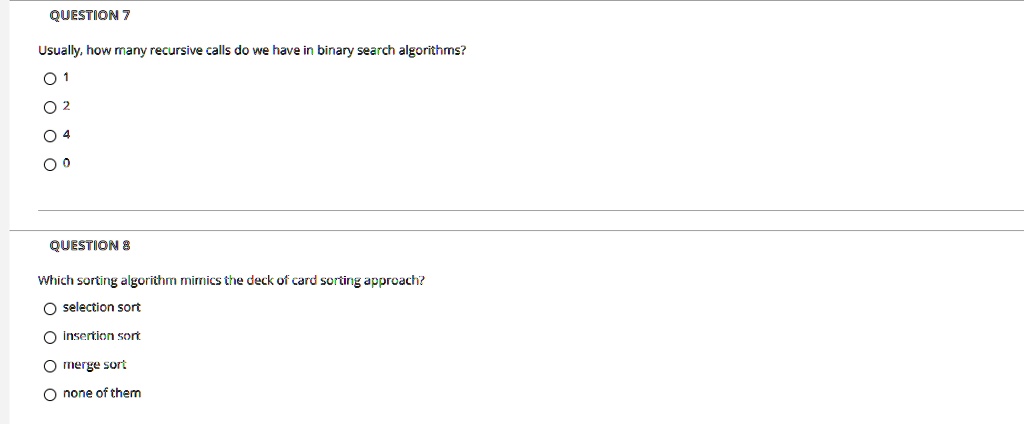 Solved Usually How Many Recursive Calls Do We Have In Binary Search Algorithms Question 8