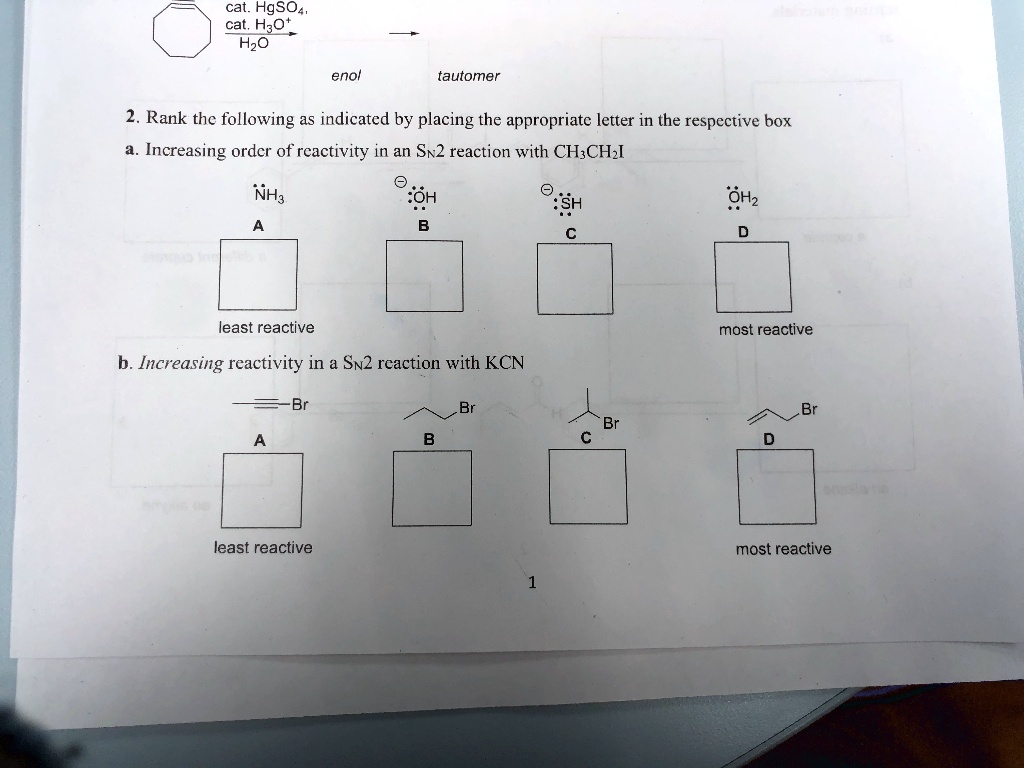 SOLVED:cat: Hgso4- cat, H3O HzO enol tautomer 2. Rank thc following as indicated by placing the ...