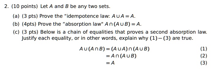 SOLVED: Let A and B be any two sets. (a) (3 pts) Prove the "idempotence ...