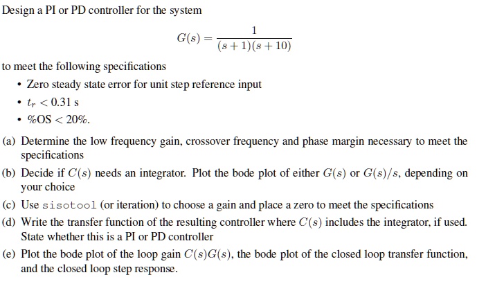 design a pi or pd controller for the system 1 to meet the following specifications zero steady ...