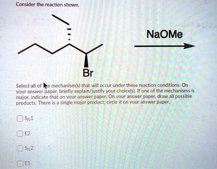 SOLVED: Consider the reaction shown NaOMe Select all of mechanism(s ...