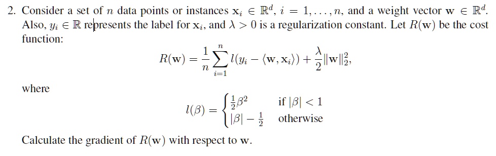 SOLVED: Consider a set of n data points Or instances Xi e Rd = 1, n ... SOLVED: Consider a set of n data points Or instances Xi e Rd = 1, n ...