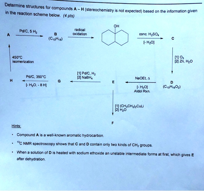 Determine structures for compounds A – H (stereochemistry is not expected) based on the ...