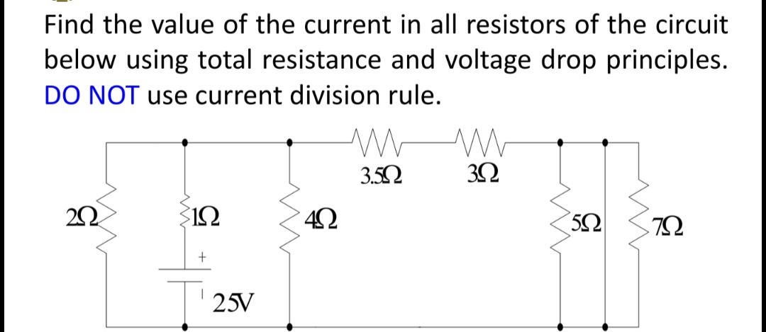 Find the value of the current in all resistors of the circuit below using total resistance and ...