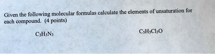 SOLVED: Given the following molecular formulas, calculate the elements ...