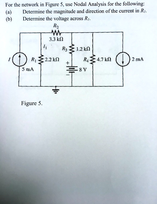 SOLVED: For the network in Figure 5, use Nodal Analysis for the following: (a) Determine the ...