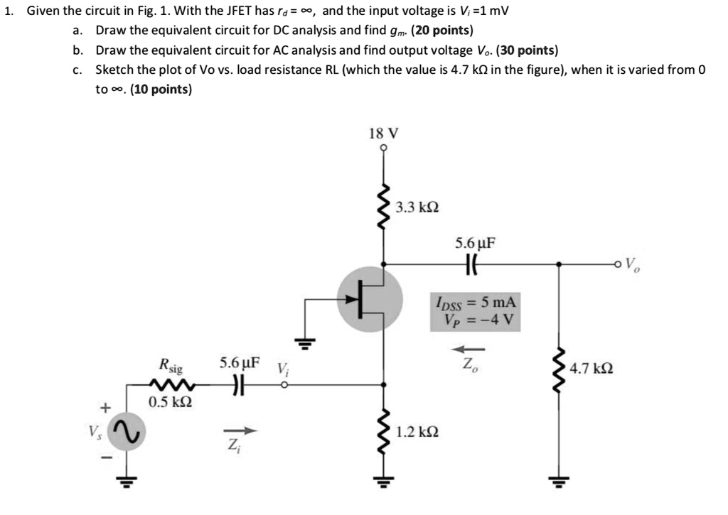 SOLVED: Given the circuit in Fig. 1. With the JFET having r = âˆž, and the input voltage is V1 ...