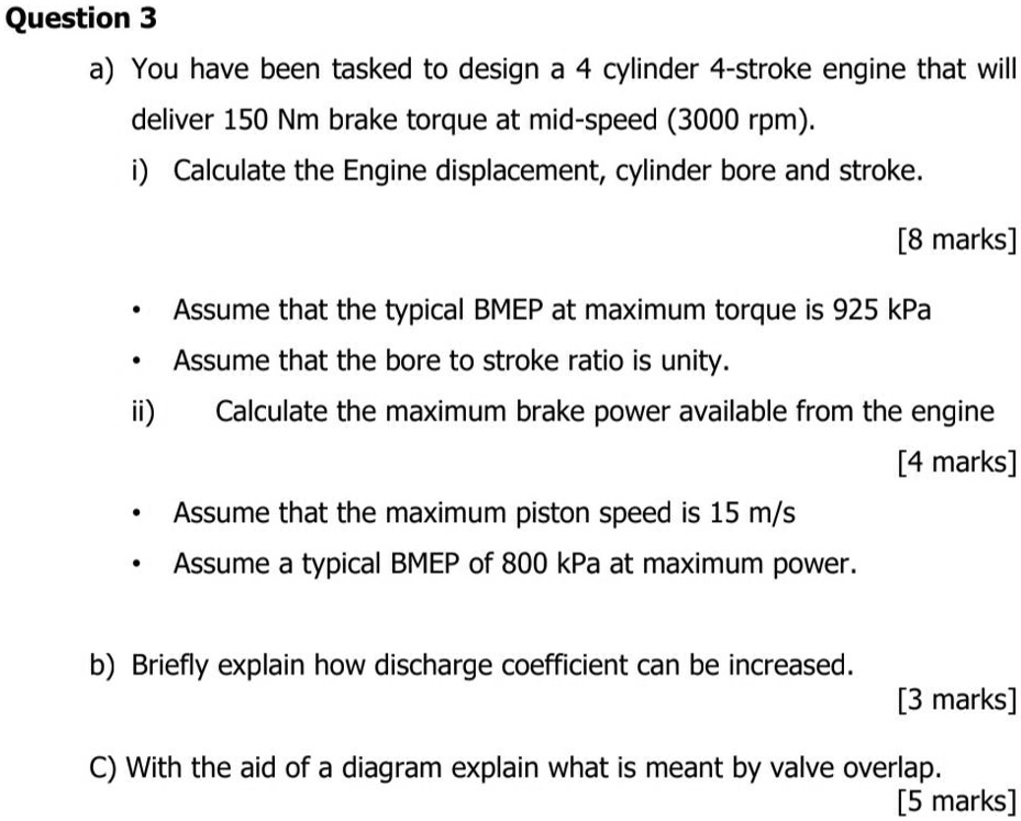 SOLVED: Question 3 a) You have been tasked to design a 4-cylinder 4 ...