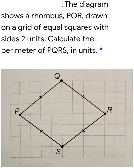 The diagram shows a rhombus, PQR, drawn on a grid of equal squares with ...