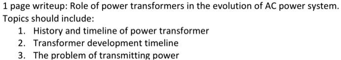 SOLVED: 1 page writeup: Role of power transformers in the evolution of ...