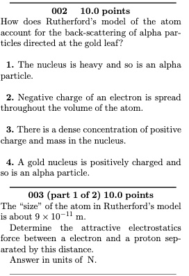 SOLVED: 002 10.0 points How does Rutherford model of the atom account ...