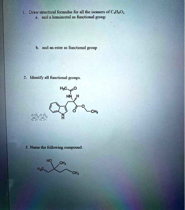 draw structural forulas for all the isomers of choz and hemiacetal as functional group and an ...