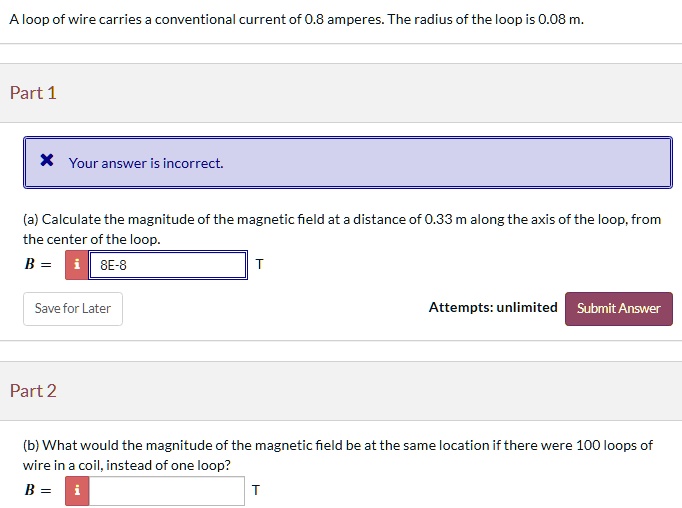 SOLVED: A loop of wire carries a conventional current of 0.8 amperes.The radius of the loop is 0 ...