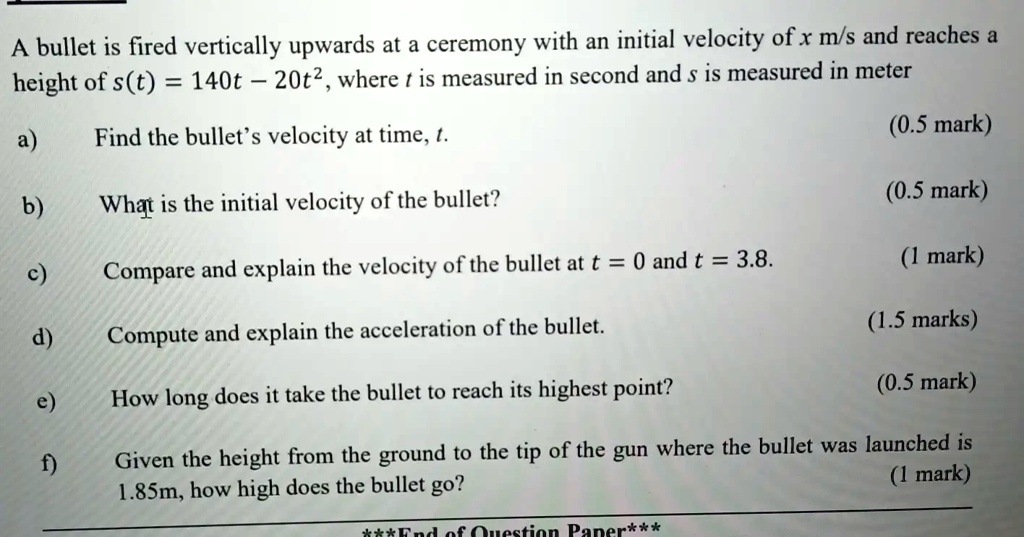 SOLVED: A bullet is fired vertically upwards at a ceremony with an initial velocity of x m/s and ...