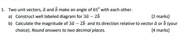 two unit vectors and b make an angle of 65 with each other construct ...