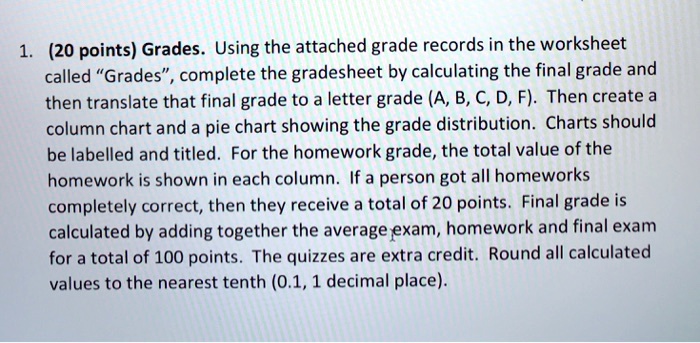 SOLVED: Grades. Using the attached grade records in the worksheet ...