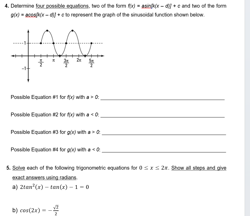 4 determine four possible equations two of the form fxa sin kx dc and two of the form ...