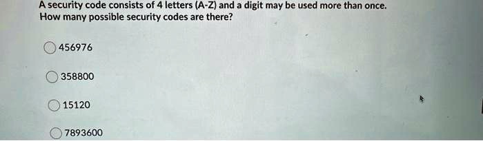 SOLVED: A security code consists of 4 letters (A-Z) and digit may be ...