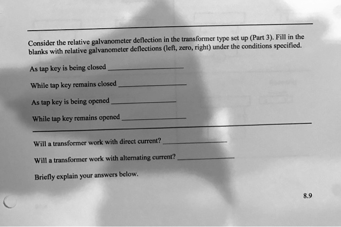 Consider the relative galvanometer deflection in the transformer type ...