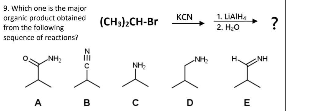 9. Which one is the major organic product obtained from the following sequence of reactions ...