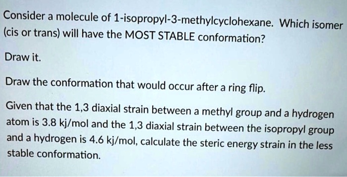 Consider a molecule of 1-isopropyl-3-methylcyclohexane....